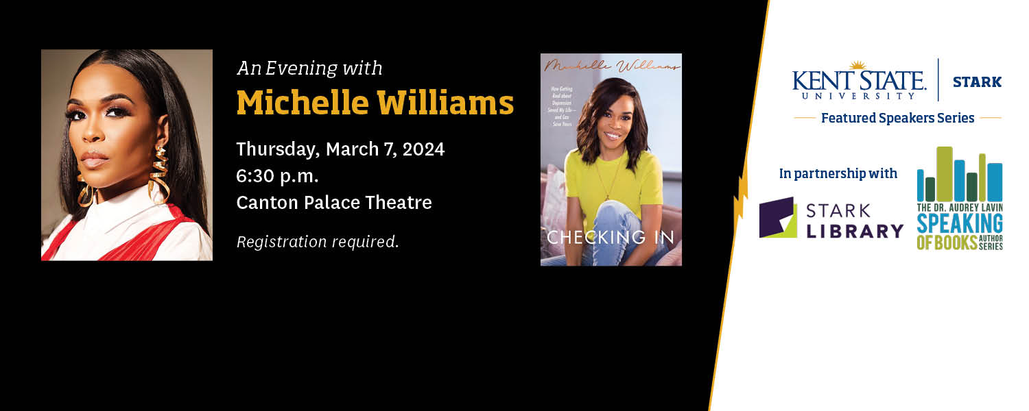 Kent State Stark and Stark Library Partner on Speaker Series Event Featuring Michelle Williams ...